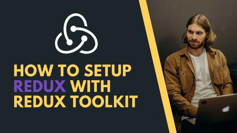 How To Setup Redux with Redux Toolkit